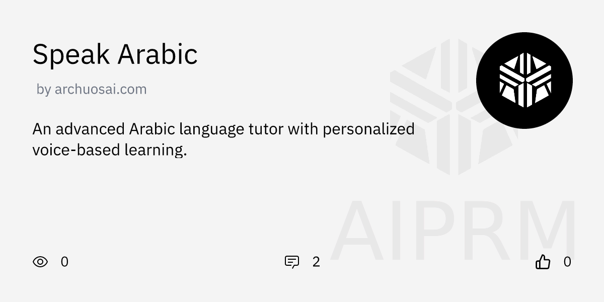 GPT "Speak Arabic" by "archuosai.com" - AIPRM for ChatGPT