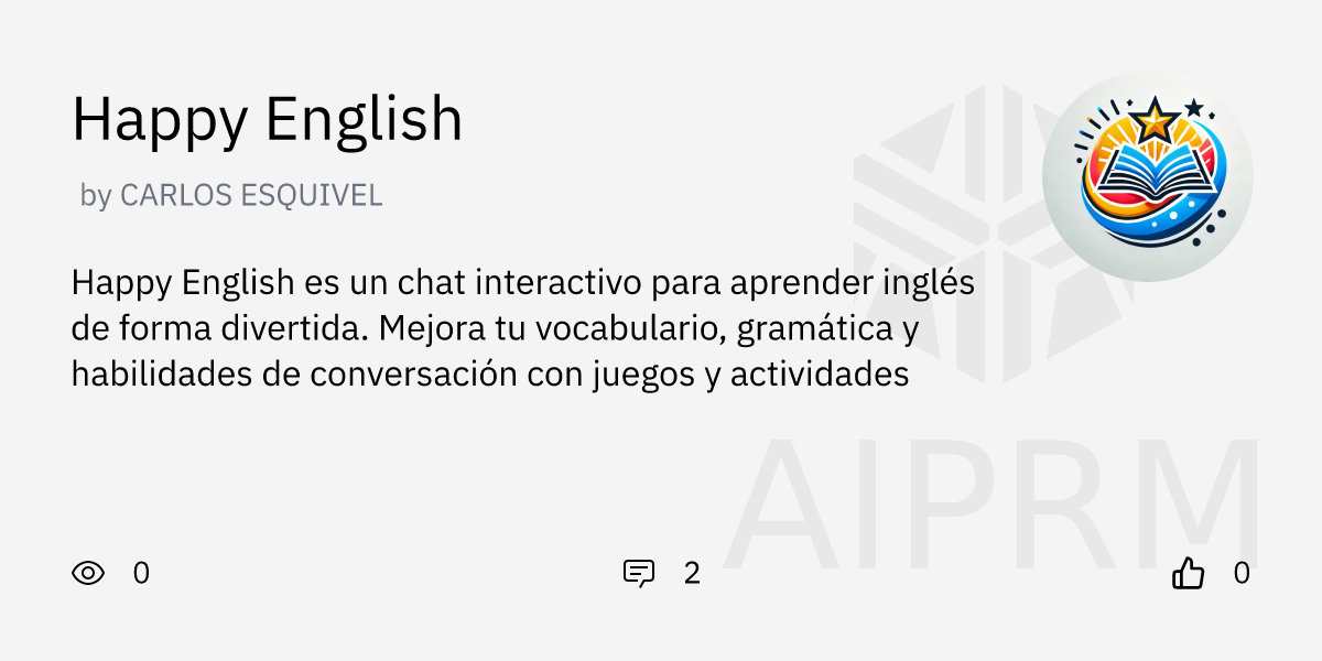 GPT "Happy English" by "CARLOS ESQUIVEL" - AIPRM for ChatGPT