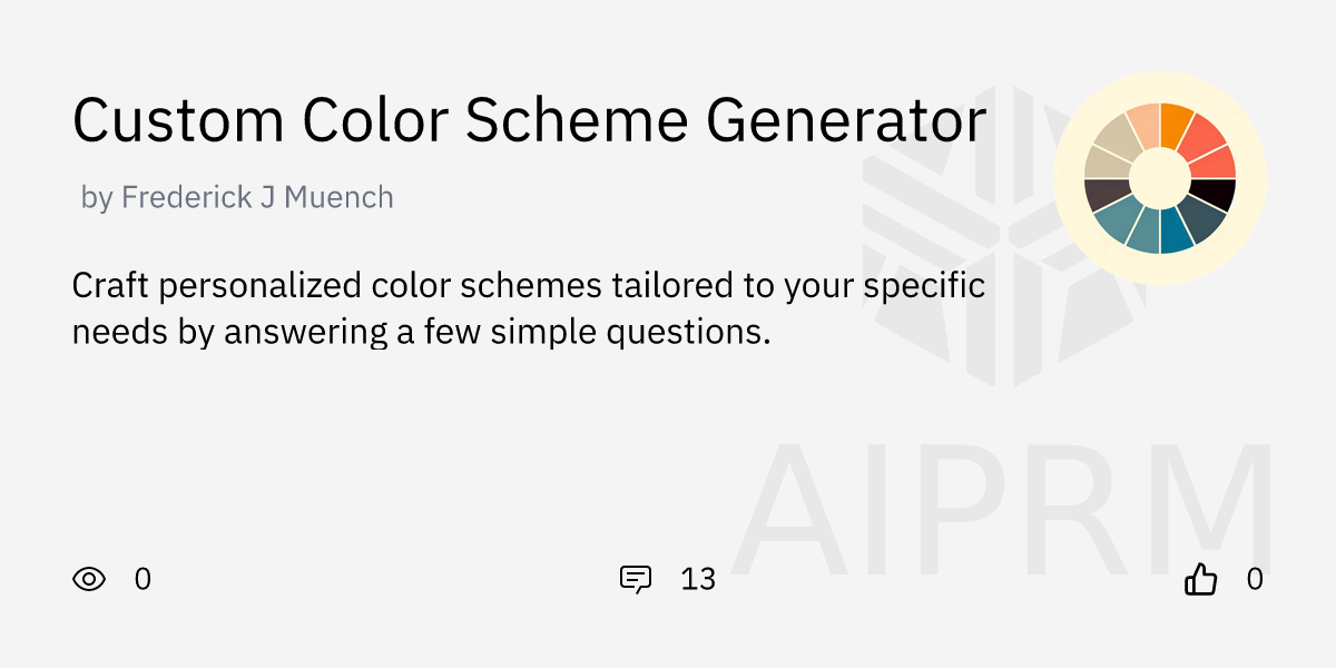 GPT "Custom Color Scheme Generator" by "Frederick J Muench" - AIPRM for ...