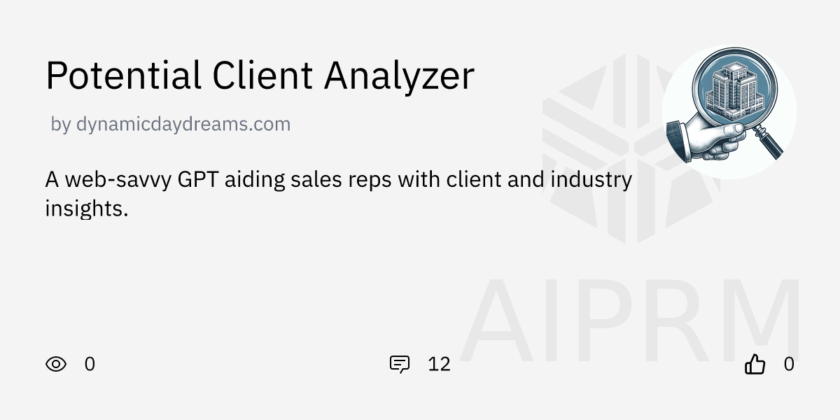 GPT "Potential Client Analyzer" by "dynamicdaydreams.com" - AIPRM for ...