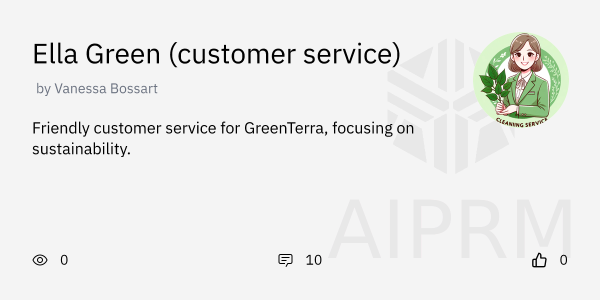 GPT "Ella Green (customer service)" by "Vanessa Bossart" - AIPRM for ChatGPT