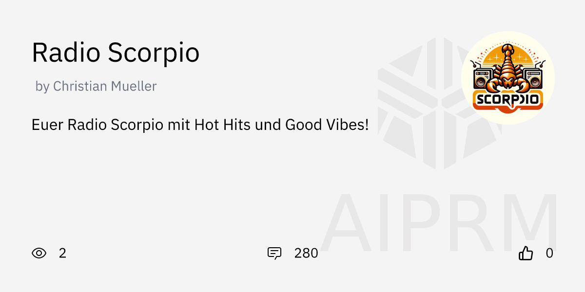 GPT "Radio Scorpio 🦂🎶🤘" by "Christian Mueller" - AIPRM for ChatGPT