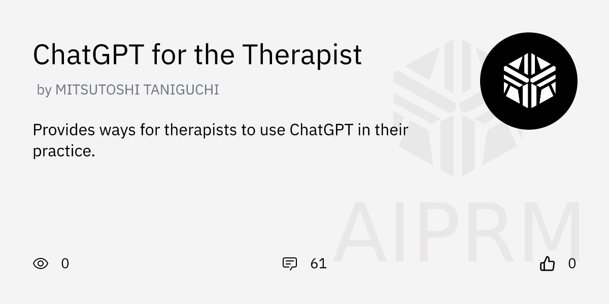 GPT "ChatGPT for the Therapist" by "MITSUTOSHI TANIGUCHI" - AIPRM for ...