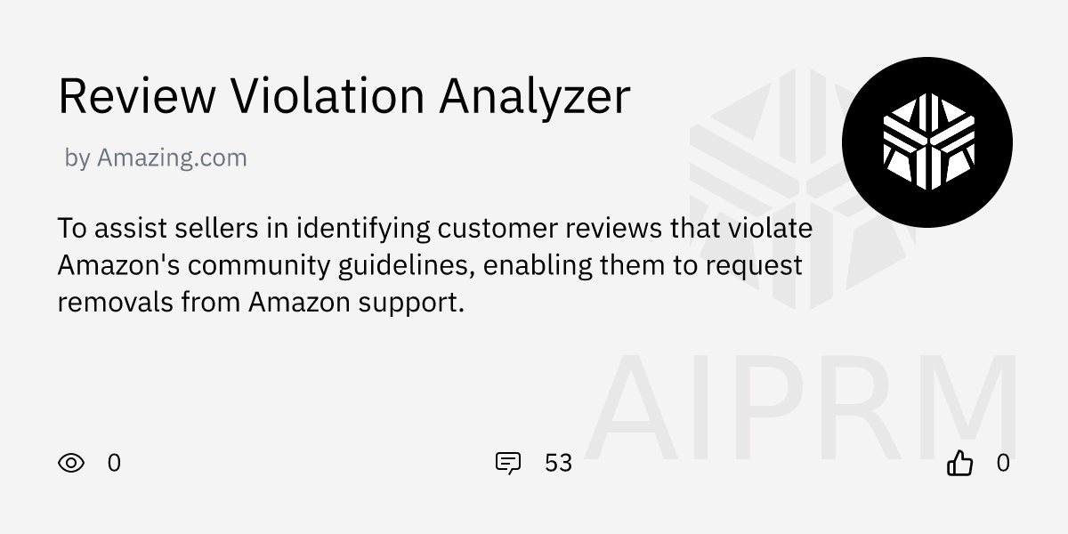 GPT "Review Violation Analyzer" by "Amazing.com" - AIPRM for ChatGPT