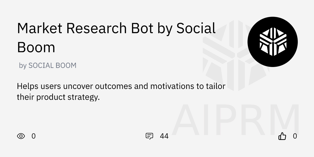GPT "Market Research Bot by Social Boom" by "SOCIAL BOOM" - AIPRM for ...