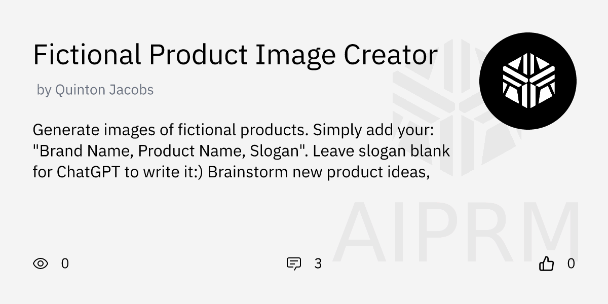 GPT "Fictional Product Image Creator" by "Quinton Jacobs" - AIPRM for ...