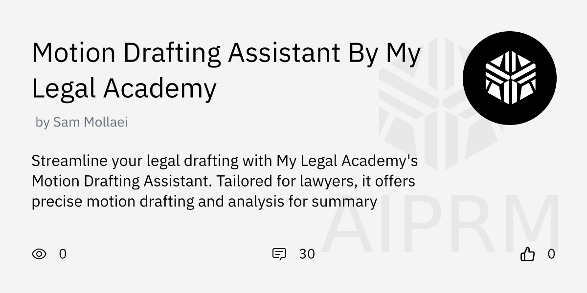 GPT "Motion Drafting Assistant By My Legal Academy" by "Sam Mollaei ...