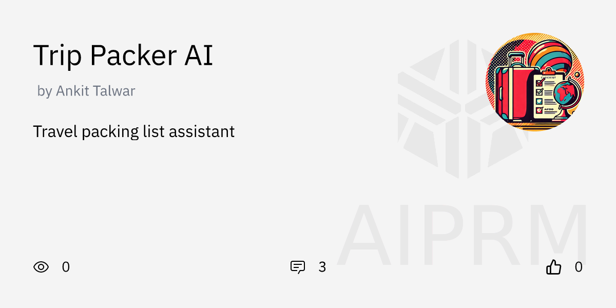 GPT "Trip Packer AI" by "Ankit Talwar" - AIPRM for ChatGPT