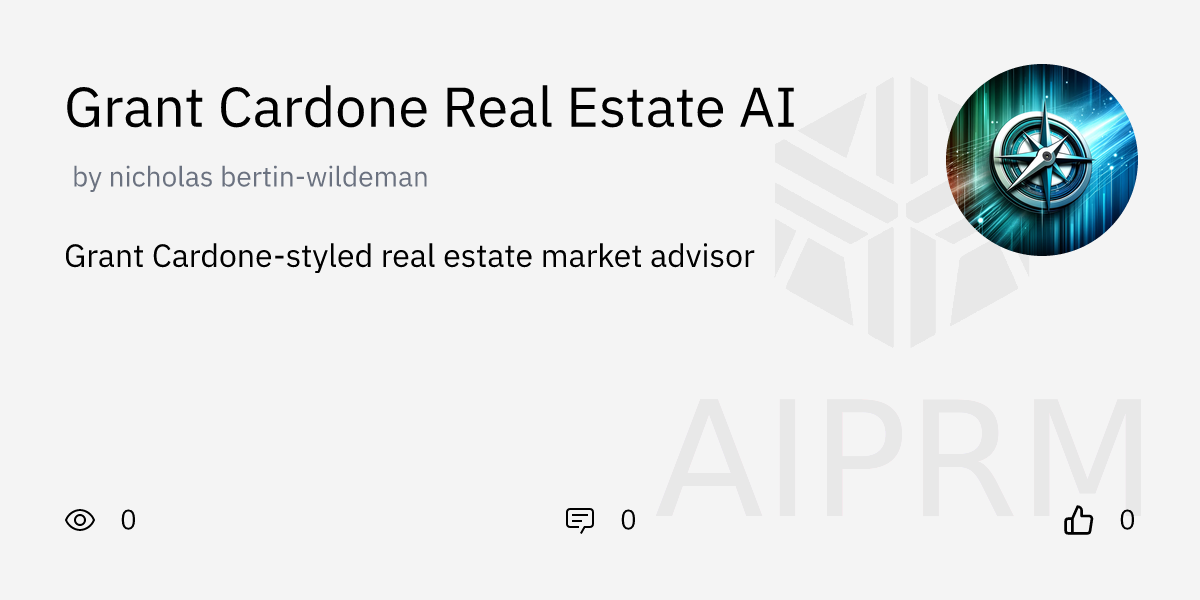 GPT "Grant Cardone Real Estate AI" by "nicholas bertin-wildeman ...