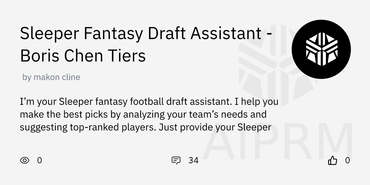 GPT "Sleeper Fantasy Draft Assistant - Boris Chen Tiers" by "makon cline" - AIPRM for ChatGPT