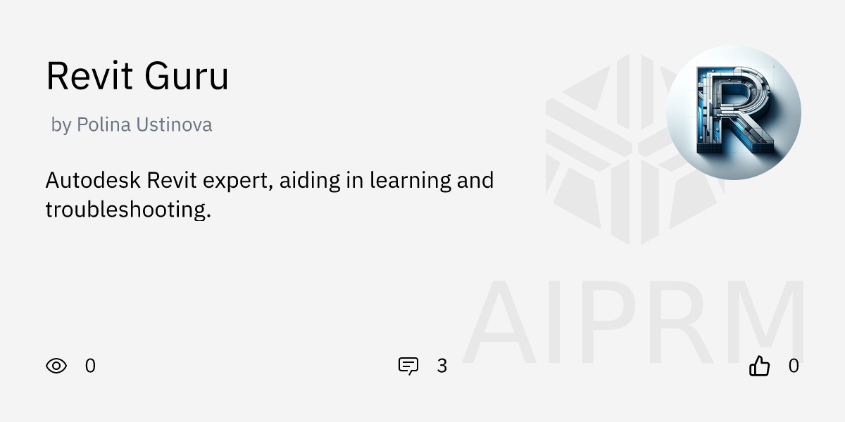 GPT "Revit Guru" by "Polina Ustinova" - AIPRM for ChatGPT