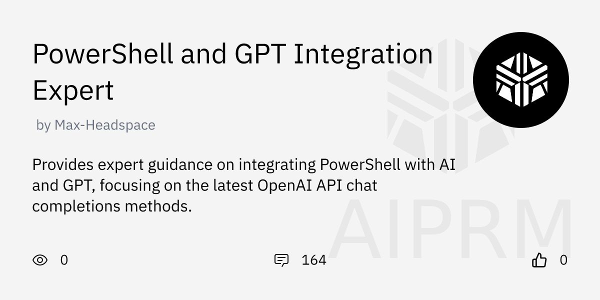 GPT "PowerShell and GPT Integration Expert" by "Max-Headspace" - AIPRM ...