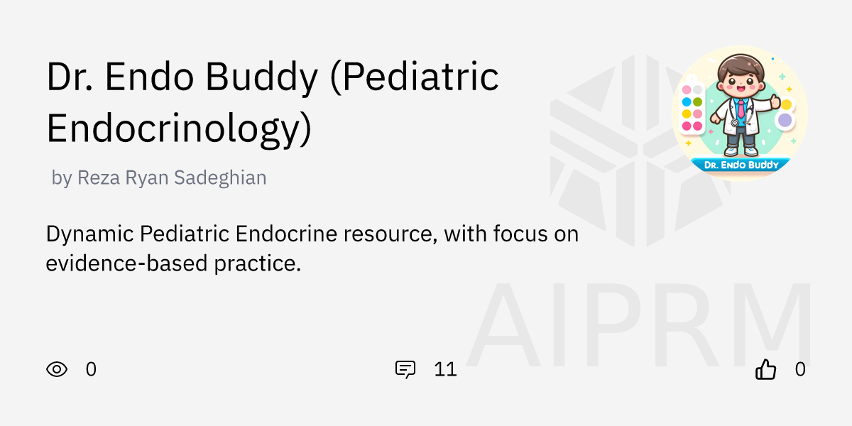 GPT "Dr. Endo Buddy (Pediatric Endocrinology)" by "Reza Ryan Sadeghian ...