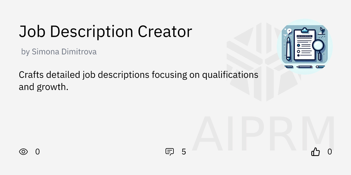 GPT "Job Description Creator" by "Simona Dimitrova" - AIPRM for ChatGPT