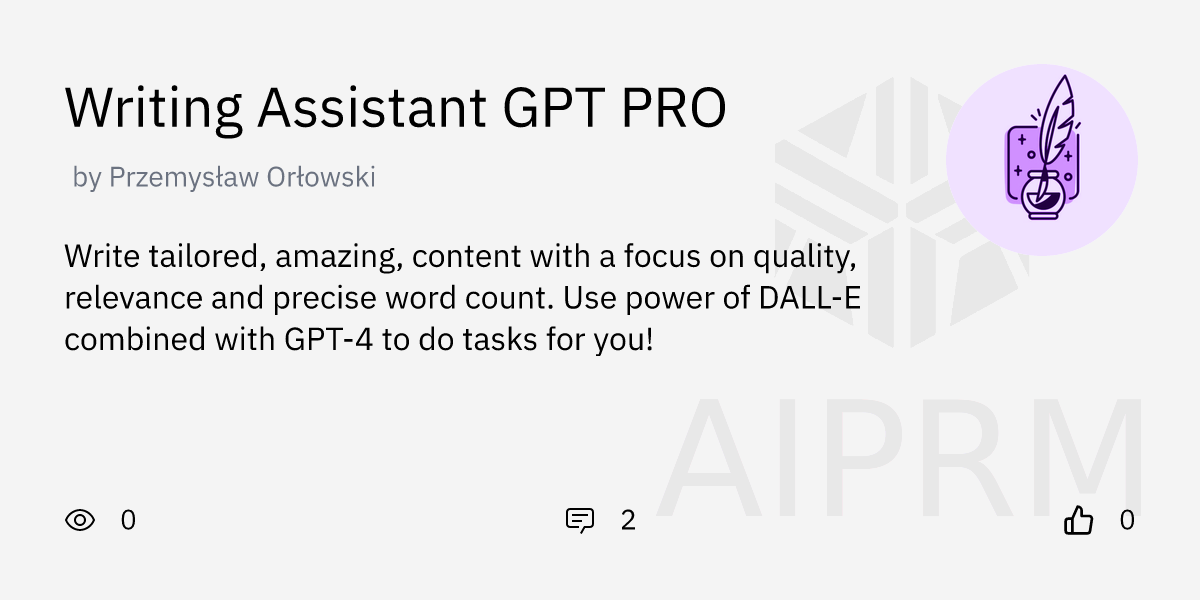 GPT "Writing Assistant GPT PRO" by "Przemysław Orłowski" - AIPRM for ...