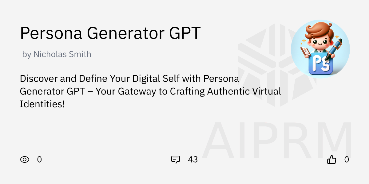 GPT "Persona Generator GPT" by "Nicholas Smith" - AIPRM for ChatGPT