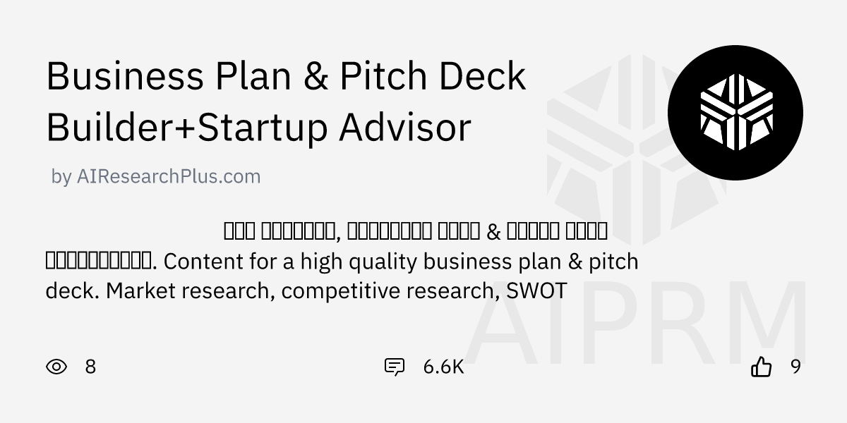 GPT "Business Plan & Pitch Deck Builder+Startup Advisor" by ...