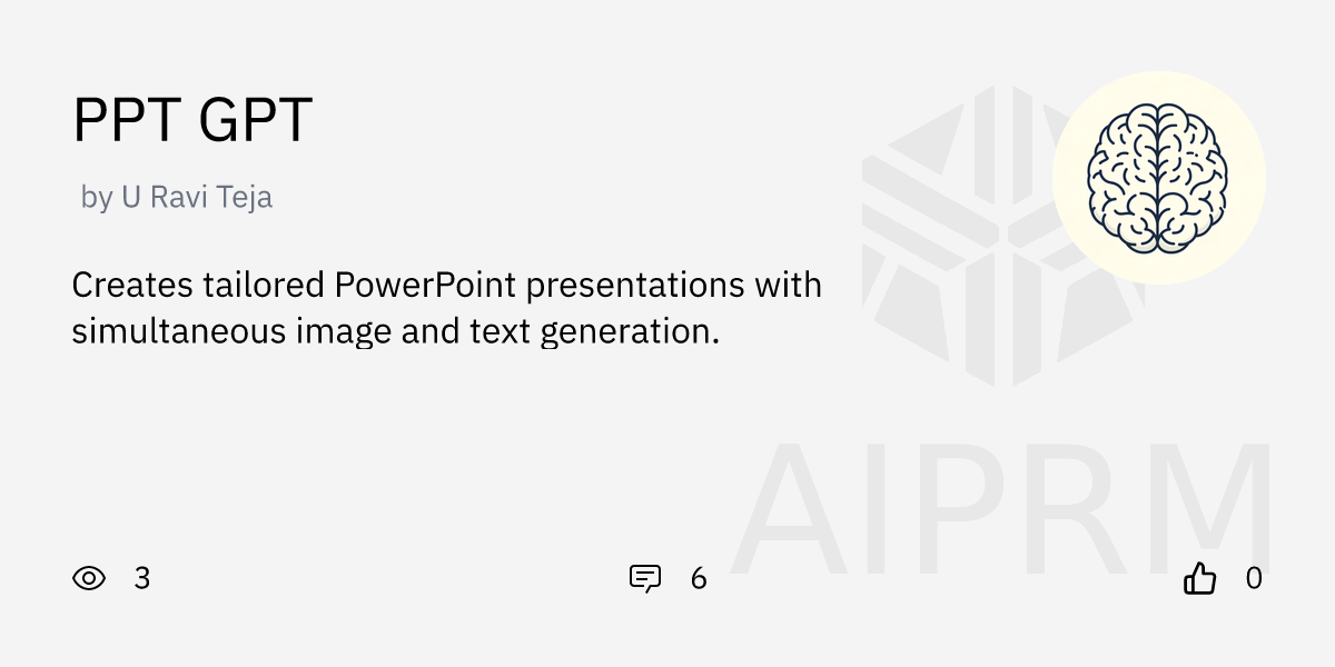 GPT "PPT GPT" by "U Ravi Teja" - AIPRM for ChatGPT