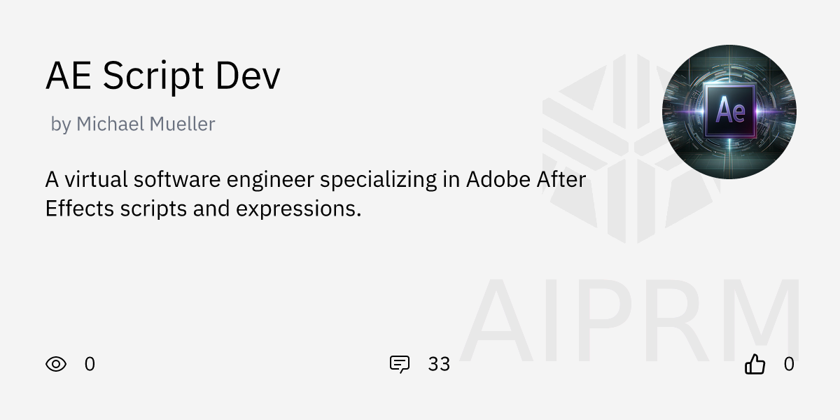 GPT "AE Script Dev" by "Michael Mueller" - AIPRM for ChatGPT