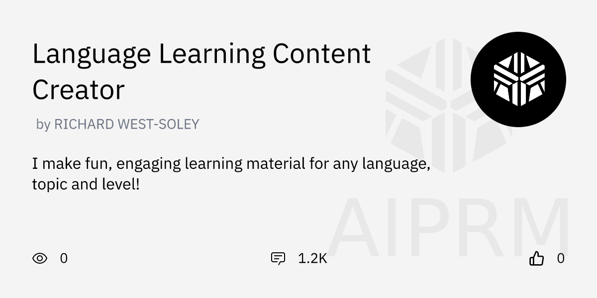 GPT "Language Learning Content Creator" by "RICHARD WEST-SOLEY" - AIPRM for ChatGPT