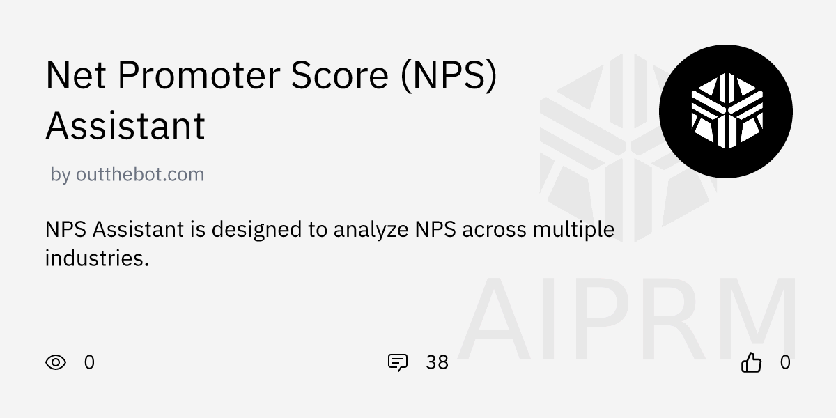 GPT "Net Promoter Score (NPS) Assistant" by "outthebot.com" - AIPRM for ...