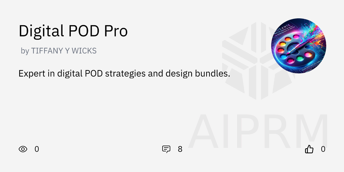 GPT "Digital POD Pro" by "TIFFANY Y WICKS" - AIPRM for ChatGPT