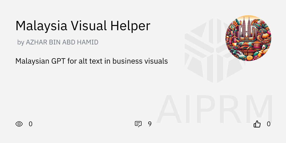 GPT "Malaysia Visual Helper" by "AZHAR BIN ABD HAMID" - AIPRM for ChatGPT