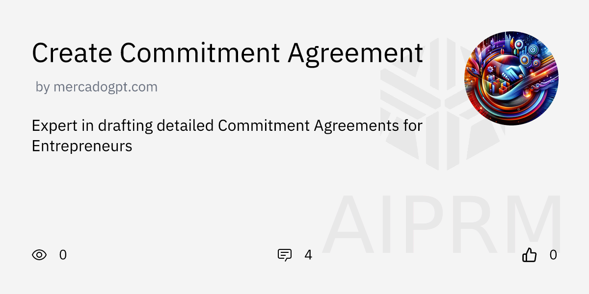 GPT "Create Commitment Agreement" by "mercadogpt.com" - AIPRM for ChatGPT