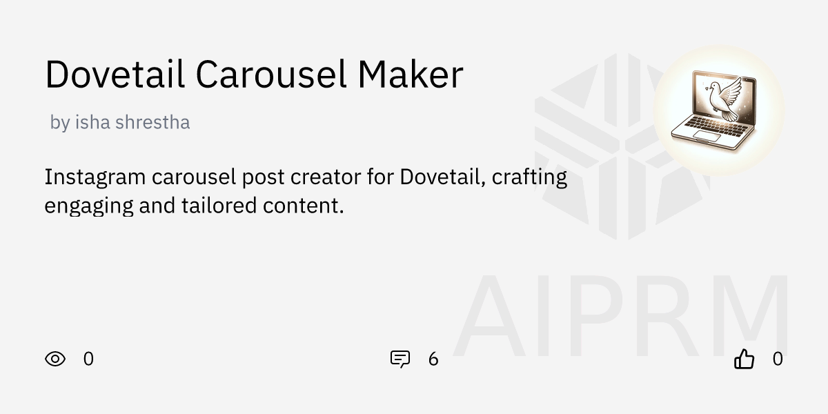 GPT "Dovetail Carousel Maker" by "isha shrestha" - AIPRM for ChatGPT