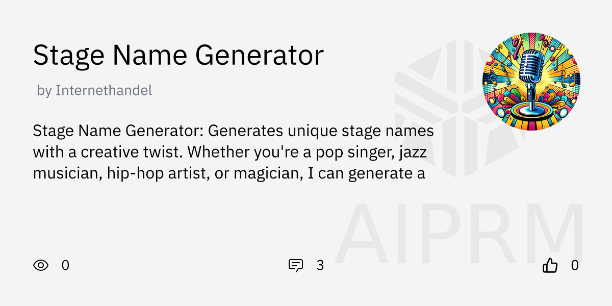 GPT "Stage Name Generator" by "Internethandel" - AIPRM for ChatGPT