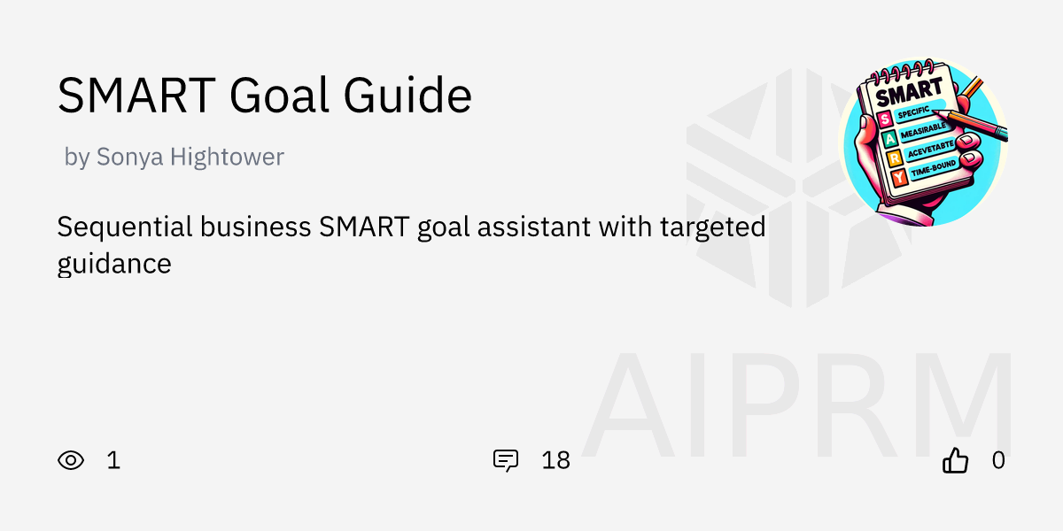 GPT "SMART Goal Guide" by "Sonya Hightower" - AIPRM for ChatGPT