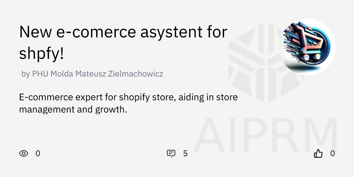 GPT "New e-comerce asystent for shpfy!" by "PHU Molda Mateusz ...