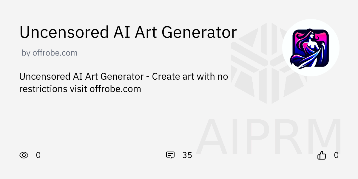 GPT "Uncensored AI Art Generator" by "offrobe.com" - AIPRM for ChatGPT