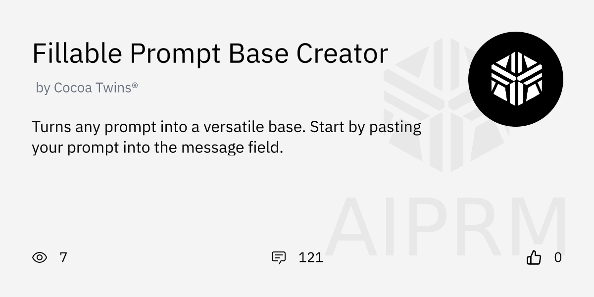 GPT "Fillable Prompt Base Creator" by "Cocoa Twins®" - AIPRM for ChatGPT