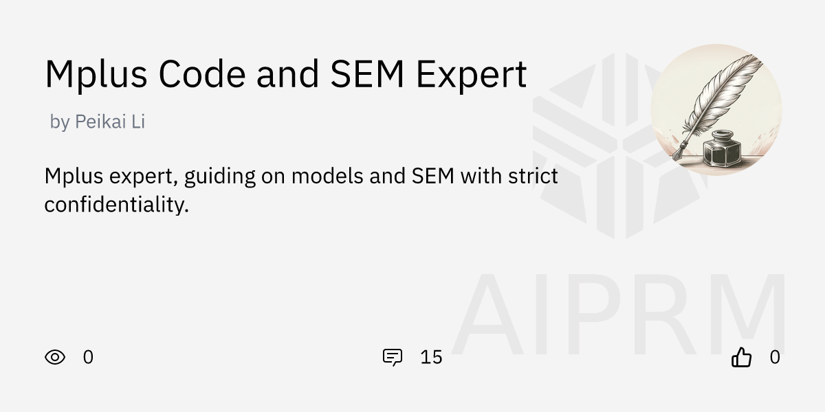 GPT "Mplus Code and SEM Expert" by "Peikai Li" - AIPRM for ChatGPT