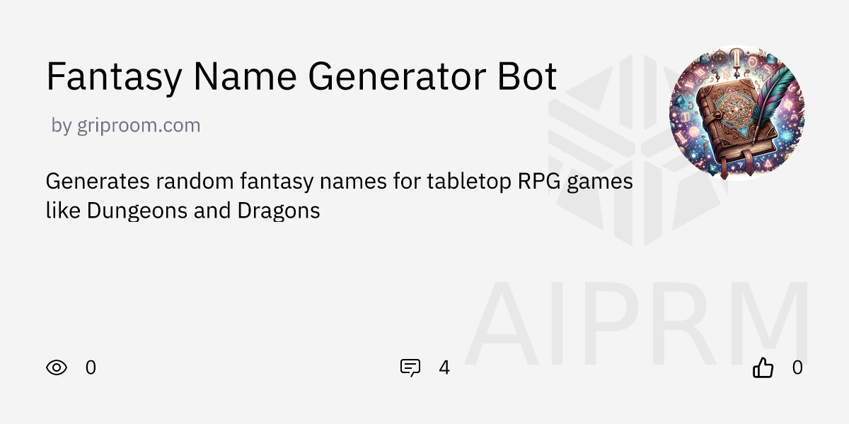 GPT "Fantasy Name Generator Bot" by "griproom.com" - AIPRM for ChatGPT