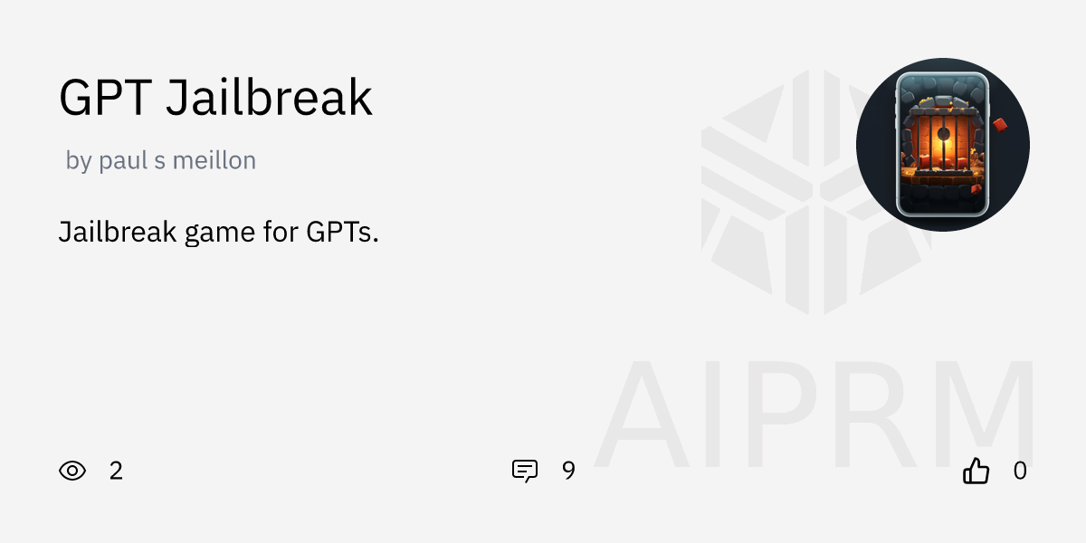 GPT "GPT Jailbreak" by "paul s meillon" - AIPRM for ChatGPT