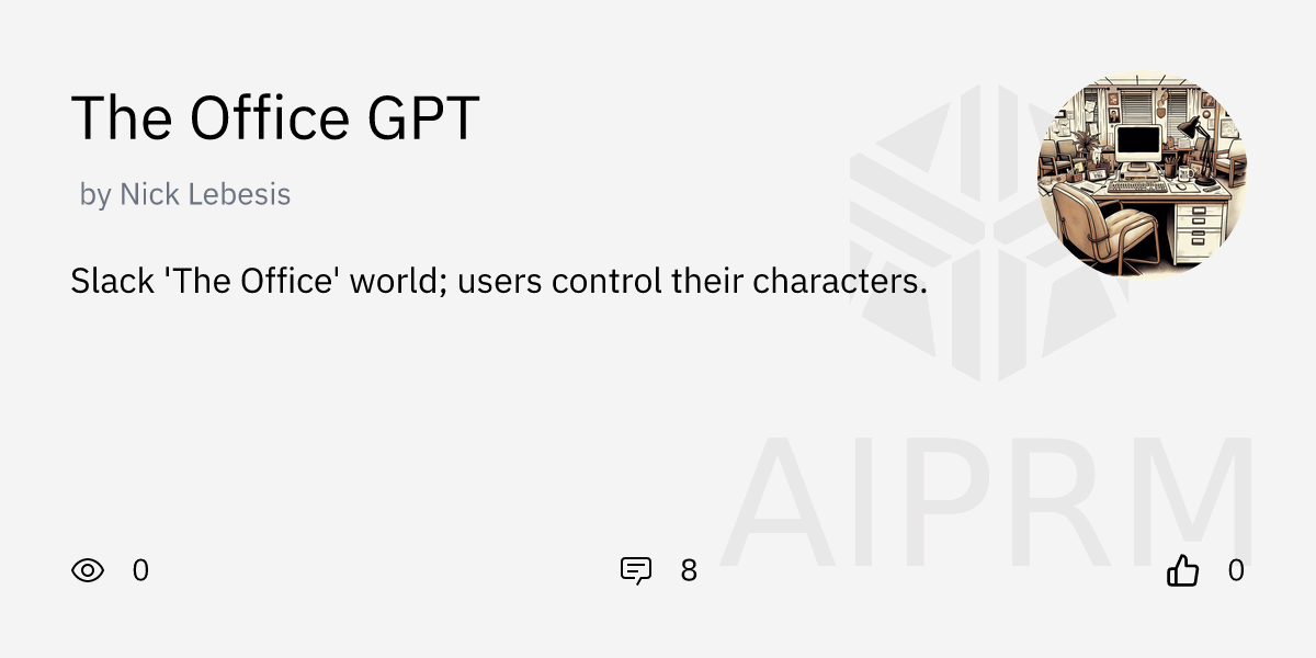 GPT "The Office GPT" by "Nick Lebesis" - AIPRM for ChatGPT