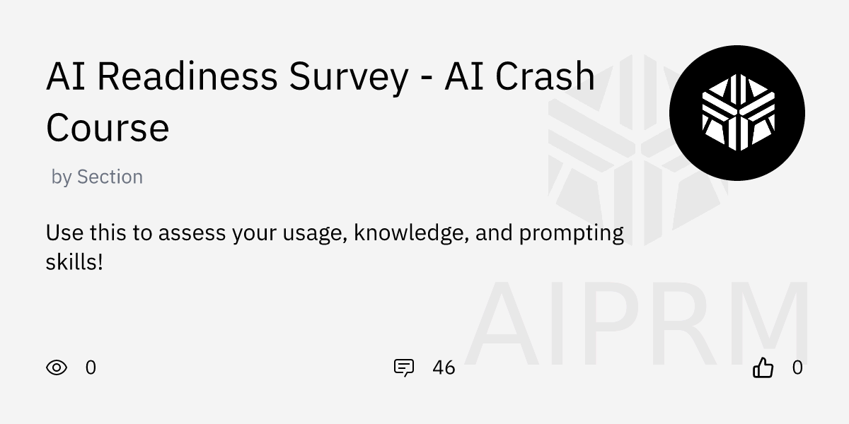 GPT "AI Readiness Survey - AI Crash Course" by "Section" - AIPRM for ...