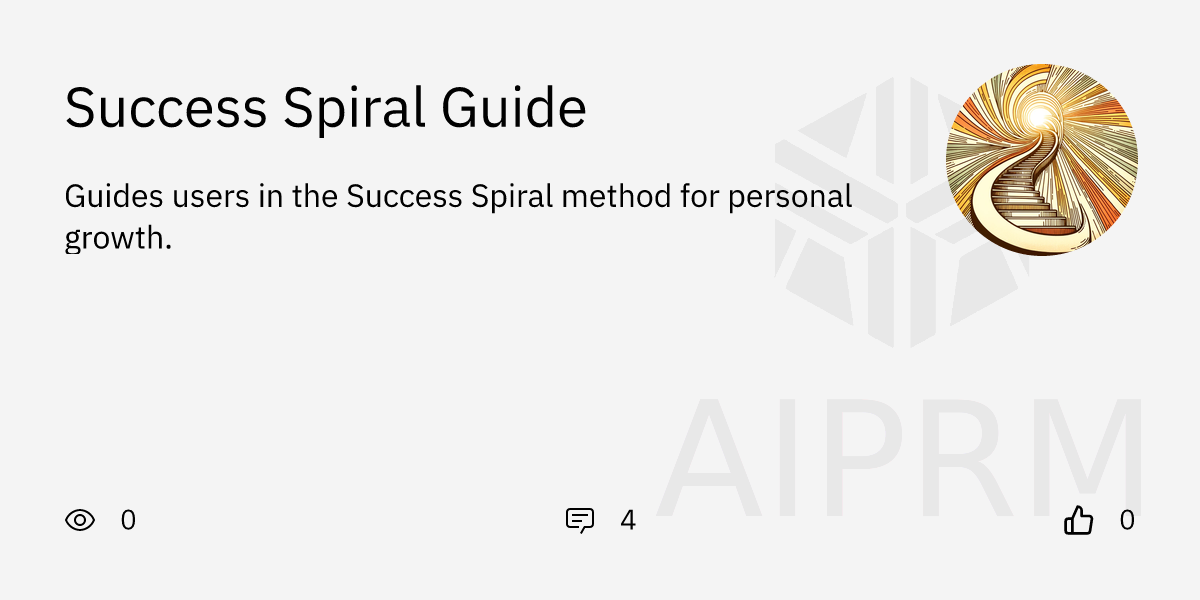 GPT "Success Spiral Guide" - AIPRM for ChatGPT