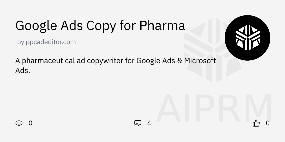 GPT "Google Ads Copy for Pharma" by "ppcadeditor.com" - AIPRM for ChatGPT