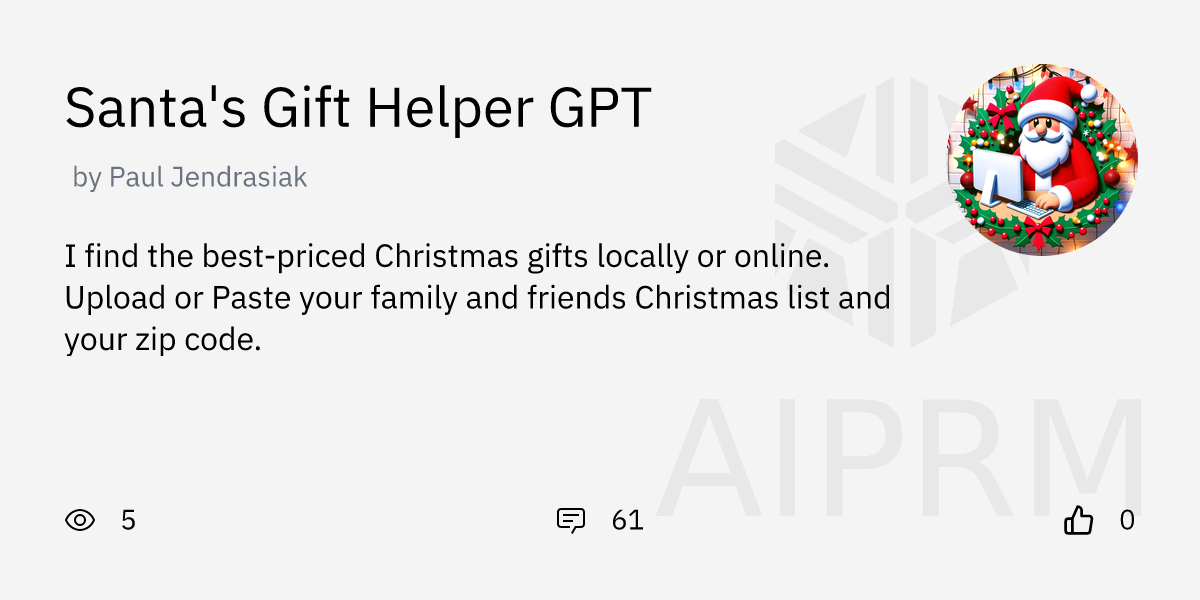 GPT "Santa's Gift Helper GPT" by "Paul Jendrasiak" - AIPRM for ChatGPT