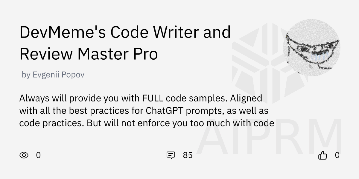 GPT "DevMeme's Code Writer and Review Master Pro" by "Evgenii Popov ...