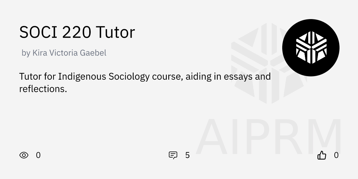 GPT "SOCI 220 Tutor" by "Kira Victoria Gaebel" - AIPRM for ChatGPT