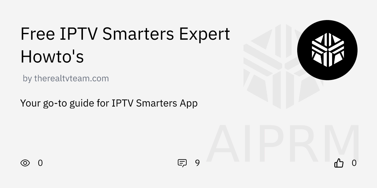 GPT "Free IPTV Smarters Expert Howto's" by "therealtvteam.com" - AIPRM for ChatGPT