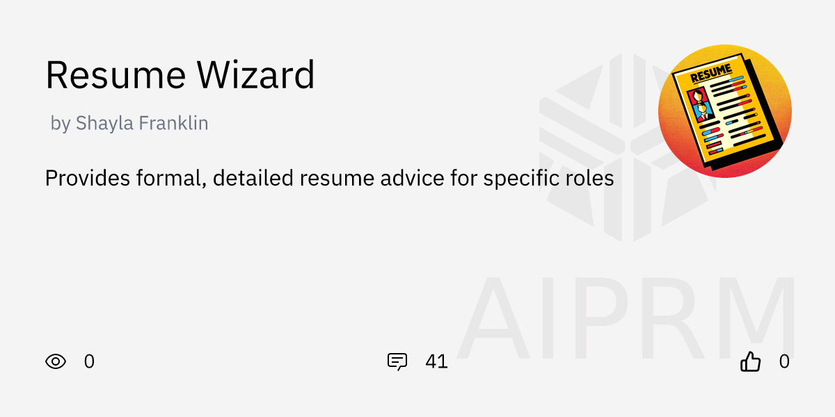 GPT "Resume Wizard" by "Shayla Franklin" - AIPRM for ChatGPT