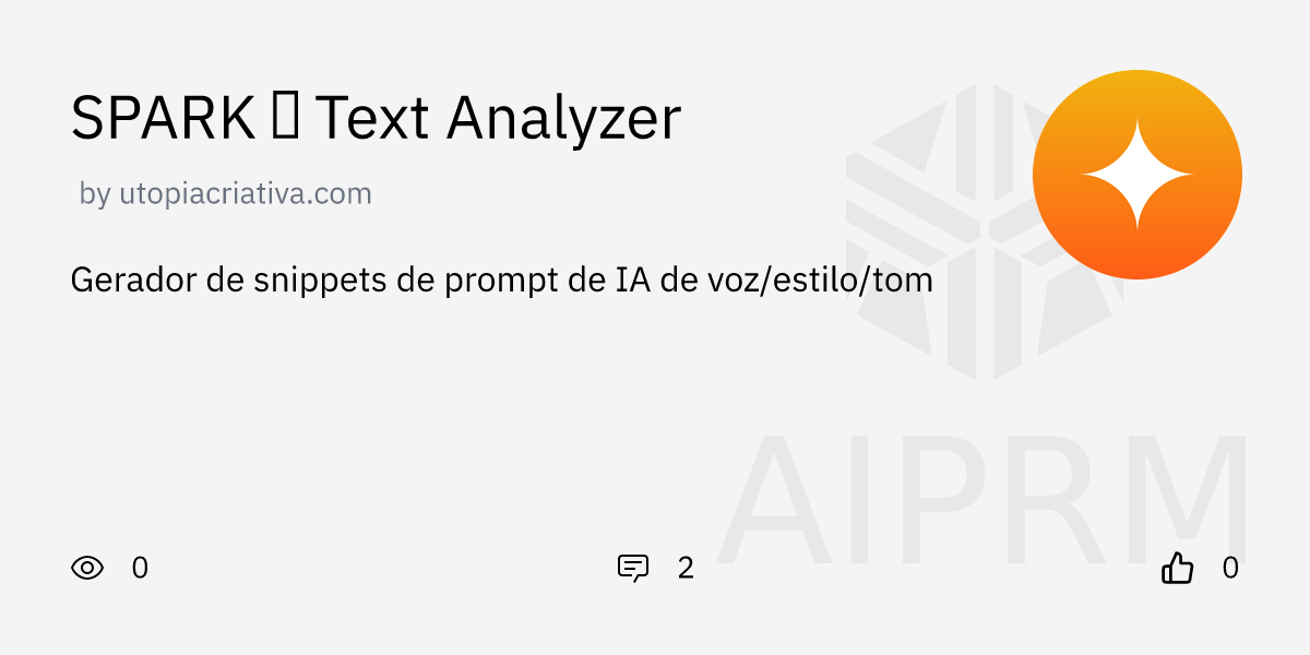 GPT "SPARK Text Analyzer" by "utopiacriativa.com" - AIPRM for ChatGPT