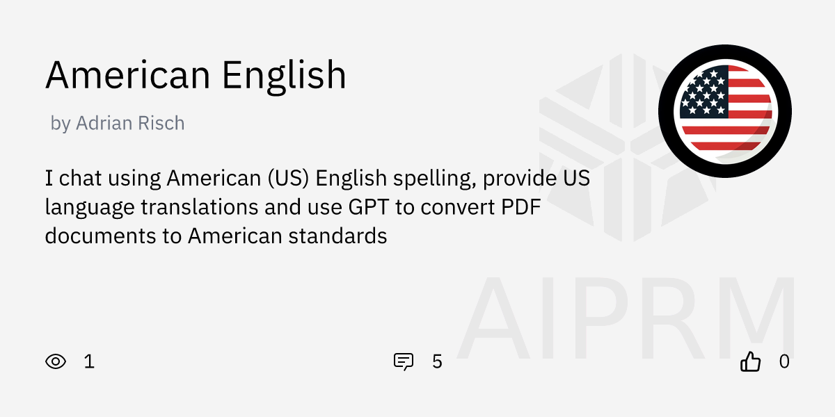 GPT "American English" by "Adrian Risch" - AIPRM for ChatGPT