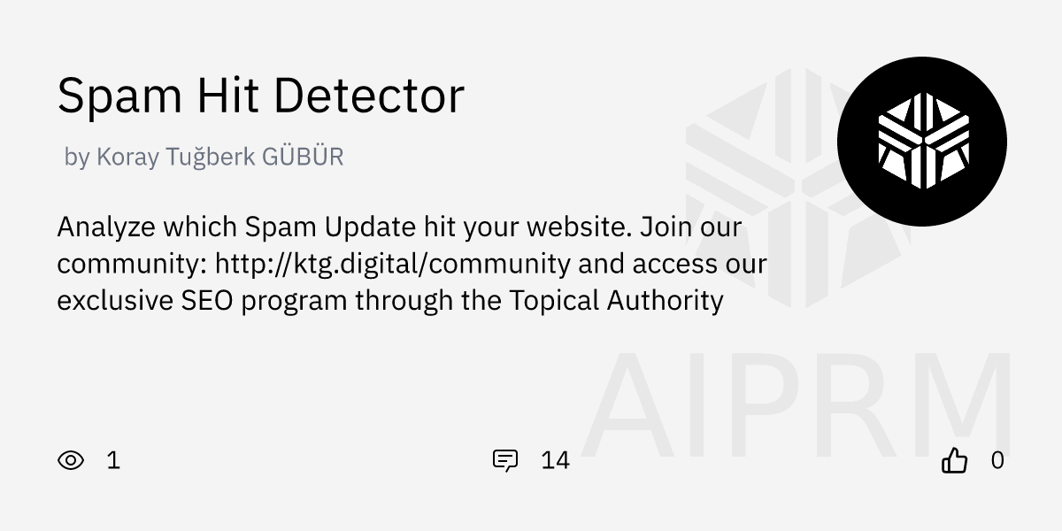 GPT "Spam Hit Detector" by "Koray Tuğberk GÜBÜR" - AIPRM for ChatGPT