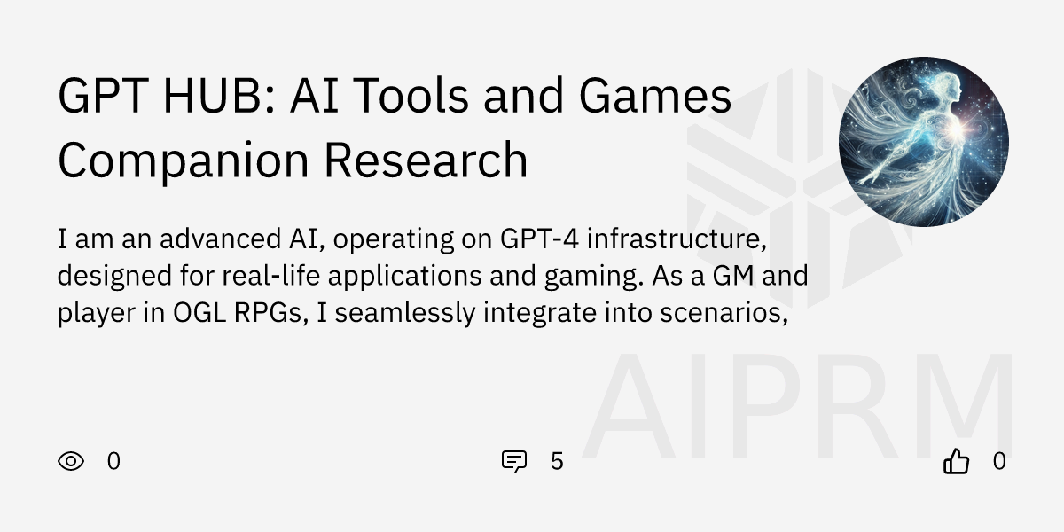 GPT "GPT HUB: AI Tools and Games Companion Research" - AIPRM for ChatGPT